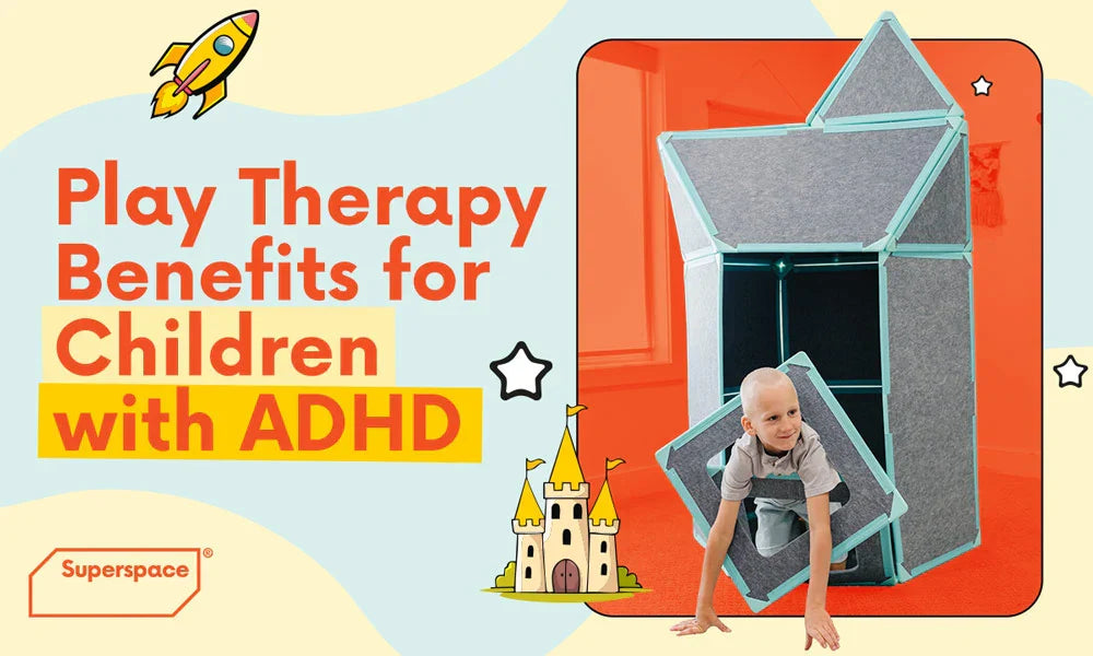 ADHD Play Therapy: Multi-Sensory Tools That Work – Superspace US